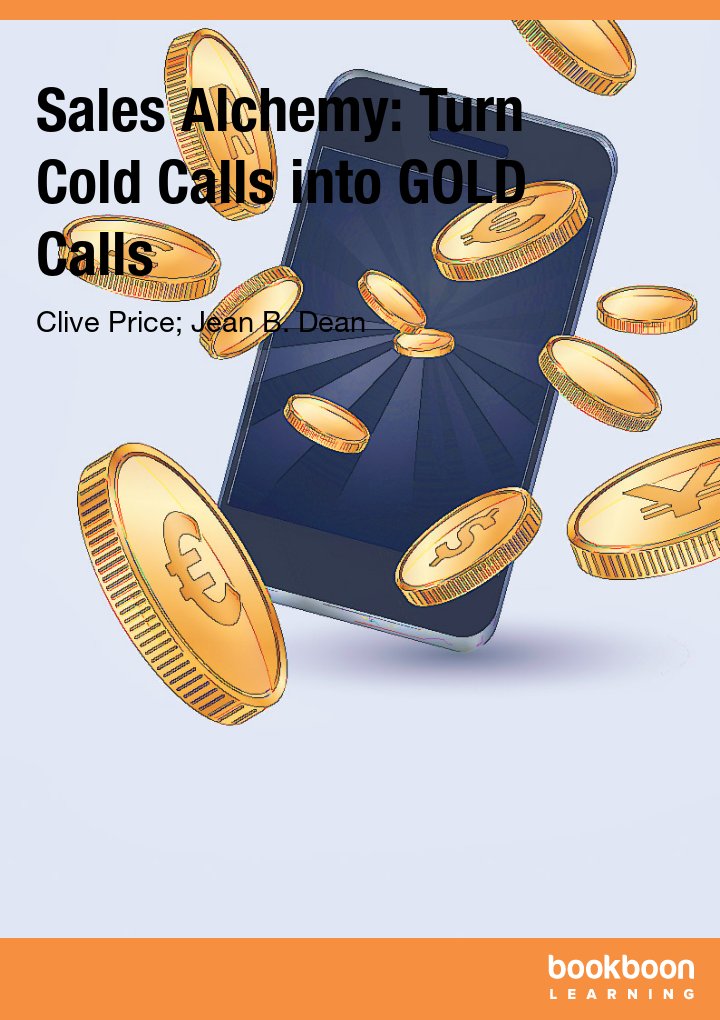 Simple Alchemy: Turn Cold Calls into GOLD Calls Simple Alchemy: Turn Cold Calls into GOLD Calls